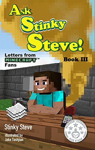 Ask Stinky Steve - Stinky Steve: Book Three - Letters from Minecraft ...