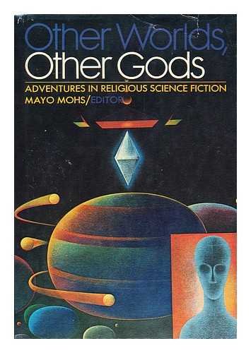 Other Worlds, Other Gods: Adventures in Religious Science Fiction ...