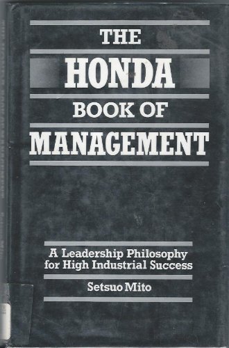 The Honda Book of Management: A Leadership Philosophy for High ...