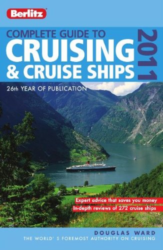 Berlitz Complete Guide to Cruising & Cruise Ships 2011: Ward, Douglas ...