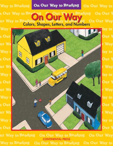 Early Reader: On Our Way to Reading: Colors, Shapes, Letters, and ...