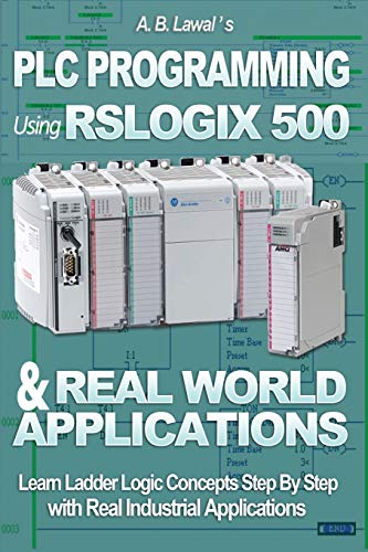Plc Programming Using Rslogix 500 And Real World Applications Learn