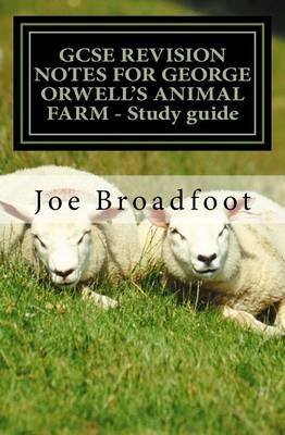 Gcse Revision Notes for George Orwell?s Animal Farm - Study Guide : All ...