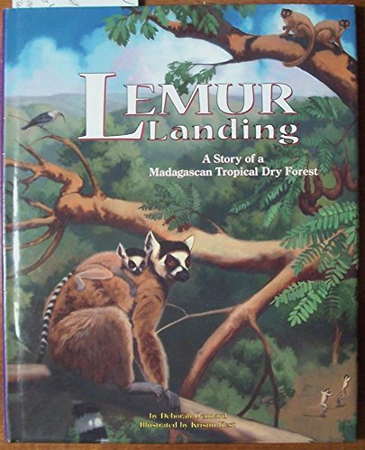 Lemur Landing: A Story of a Madagascan Tropical Dry Forest: Dennard ...