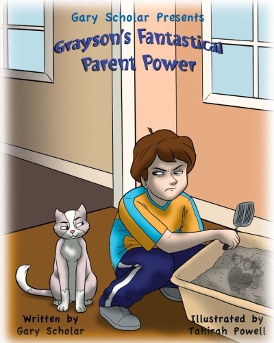Grayson's Fantastical Parent Power: Scholar, Gary: 9781542801003 ...