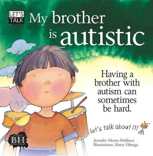My Brother Is Autistic (Let's Talk) : Moore Mallinos, Jennifer, Fabrega ...