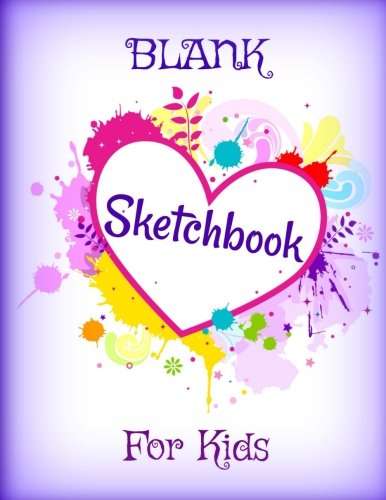 BLANK Sketchbook for Kids (Heart Cover-Jumbo Size- **8 x 11** Drawing ...