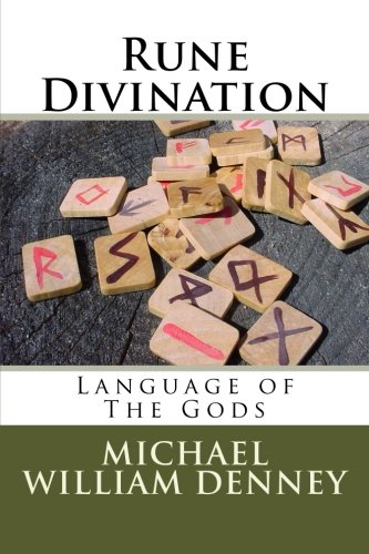 Rune Divination: Denney, Michael William: 9781490560618: Amazon.com: Books