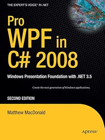 Pro WPF in C# 2008: Windows Presentation Foundation with .NET 3.5 (Books for Professionals by ...