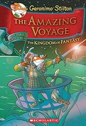 The Kingdom of Fantasy (Geronimo Stilton and the Kingdom of Fantasy #1 ...