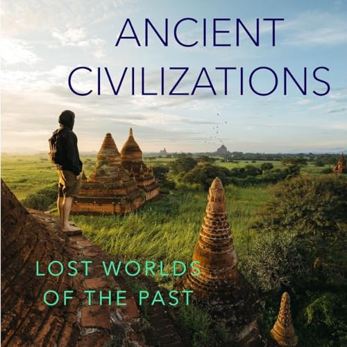 Amazon.com: Ancient Civilizations: Lost Worlds of the Past : leonpowell2009: Audible Books ...