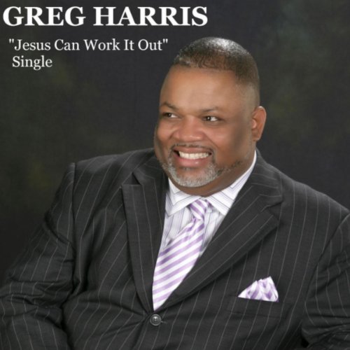 Amazon.com: Jesus Can Work It Out : Greg Harris: Digital Music
