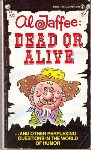 Al Jaffee Dead or Alive : Jaffee, Al: Amazon.in: Books