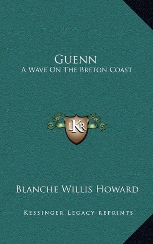 Guenn: A Wave On The Breton Coast: Howard, Blanche Willis ...