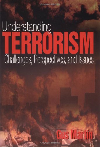 Understanding Terrorism: Challenges, Perspectives, and Issues: Martin ...