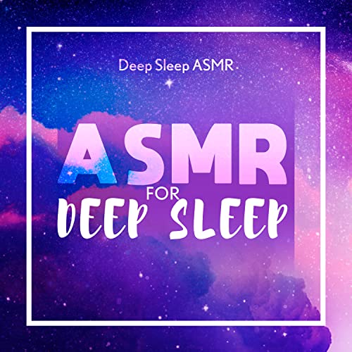 Play ASMR for Deep Sleep by Deep Sleep ASMR on Amazon Music