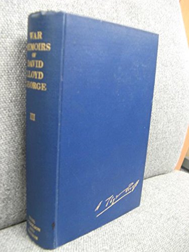War Memoirs of David Lloyd George. Volume III [3]: Amazon.co.uk: George ...