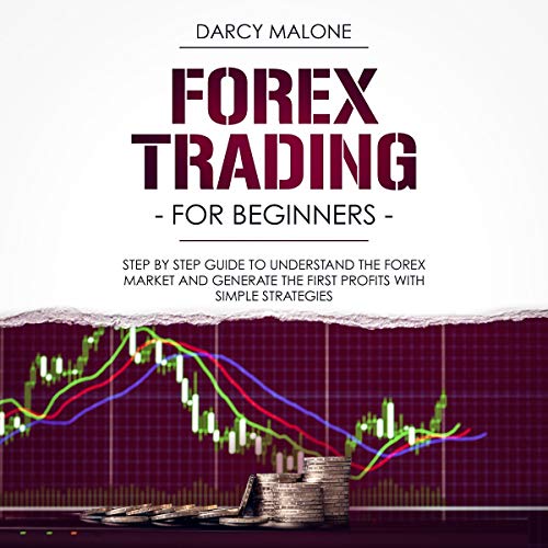 Amazon.com: Forex Trading for Beginners: Step by Step Guide to ...