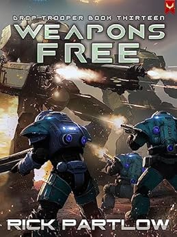 Amazon.com: Weapons Free (Drop Trooper Book 13) eBook : Partlow, Rick ...