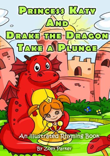 Princess Katy and Drake the Dragon Take a Plunge (Princess Katy ...