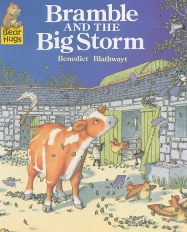 Bramble and the Big Storm (Bear Hugs): Benedict Blathwayt ...