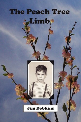 The Peach Tree Limb: Dobkins, Jim: 9780943247311: Amazon.com: Books