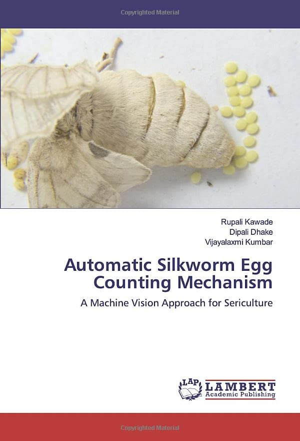 Buy Automatic Silkworm Egg Counting Mechanism: A Machine Vision Approach for Sericulture Online ...