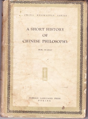 A short history of Chinese philosophy (China knowledge series) : Wai-Lu ...