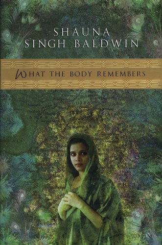 What the Body Remembers: Shauna Singh Baldwin: 9780385601108: Amazon ...