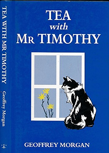 Tea with Mr. Timothy: Morgan, Geoffrey, Fisk, Nicholas: 9781855920347 ...