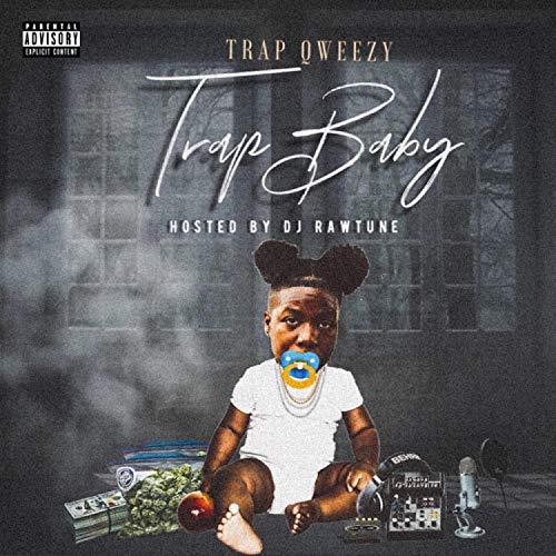 Trap Baby [Explicit] by Trap Qweezy on Amazon Music - Amazon.co.uk