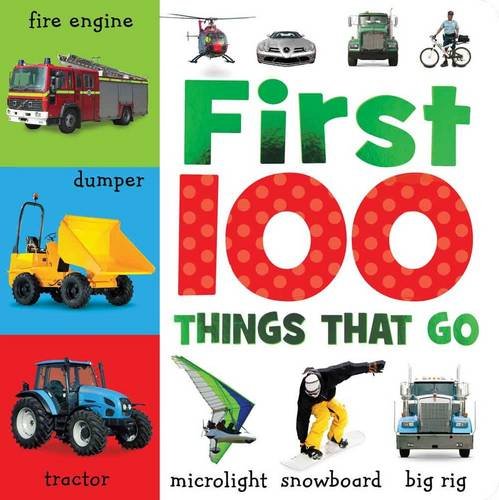 First 100 Things That Go (Busy Baby): Creese, Sarah: 9781848796089 ...