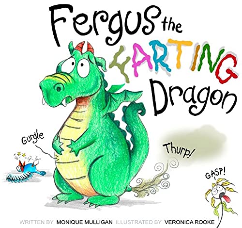 Fergus the Farting Dragon: Monique Mulligan, Veronica Rooke ...