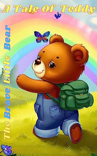 A TALE OF TEDDY THE BRAVE LITTLE BEAR | a picture book with rhyming ...