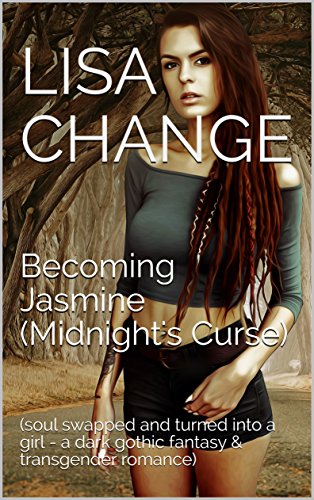 Becoming Jasmine (Midnight's Curse): (soul swapped and turned into a ...