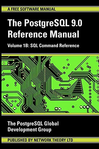 [(PostgreSQL 9.0 Reference Manual: SQL Command Reference 1B )] [Author: PostgreSQL Development ...