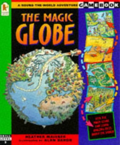 The Magic Globe (A Round-the-world Adventure Gamebook): Heather; Baron ...