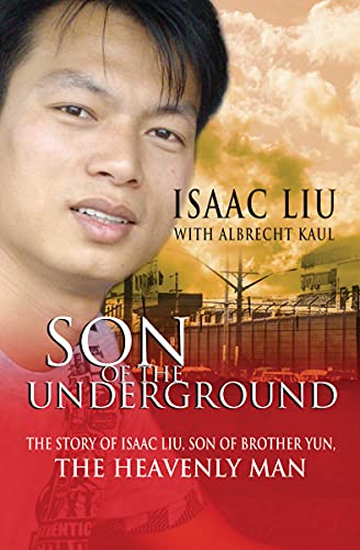 Amazon.com: Son of the Underground: The life of Isaac Liu, son of ...