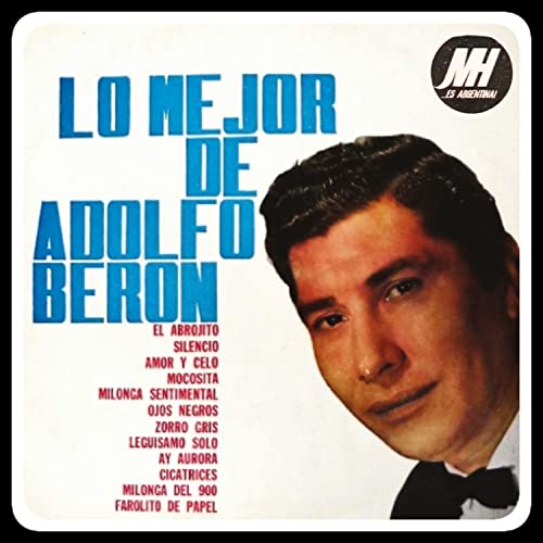 Play Lo Mejor De Adolfo Berón by Adolfo Berón on Amazon Music