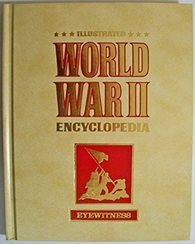 Illustrated World War II Encyclopedia Eyewitness: Various: Amazon.com ...