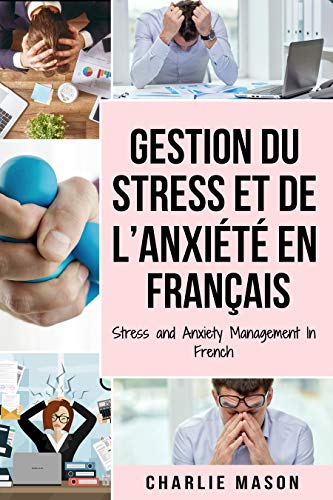 Gestion du stress et de l’anxiété En français/ Stress and Anxiety ...