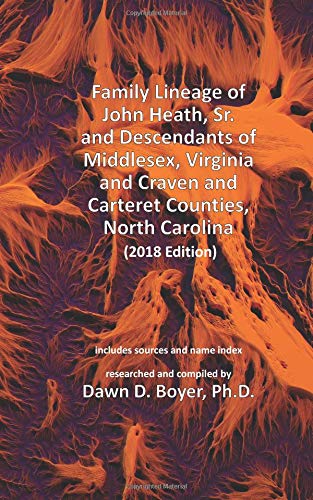 Family Lineage of John Heath, Sr. and Descendants of Middlesex County ...