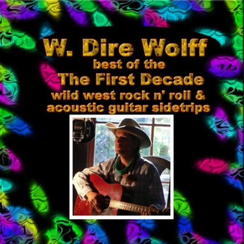 Play Best of the First Decade by W. Dire Wolff on Amazon Music