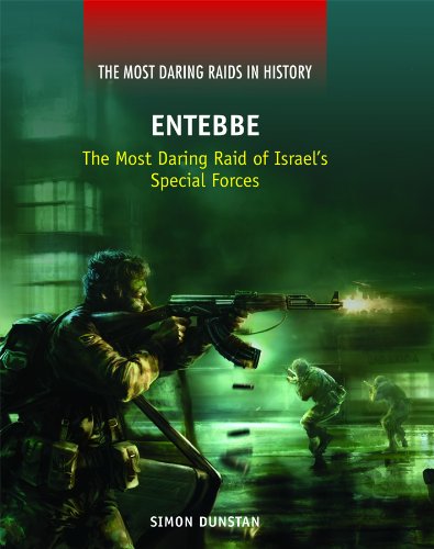 Buy Entebbe: The Most Daring Raid of Israel's Special Forces (The Most ...