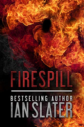 Firespill - Kindle edition by Slater, Ian. Literature & Fiction Kindle ...