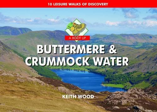 Boot Up Buttermere and Crummock Water: wood-keith: 9781906887308 ...