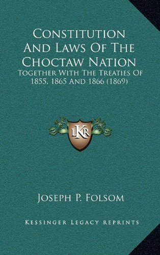 Buy Constitution And Laws Of The Choctaw Nation: Together With The ...