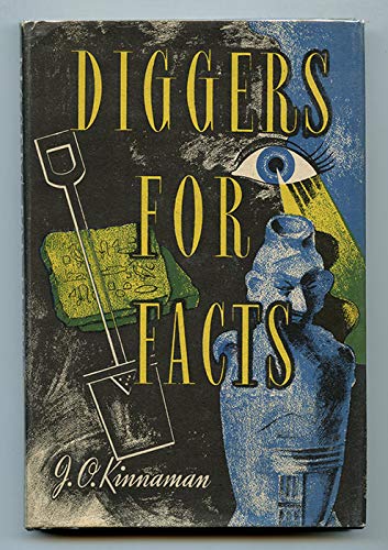 Diggers For Facts: The Bible in the Light of Archaeology: J.O. Kinnaman ...