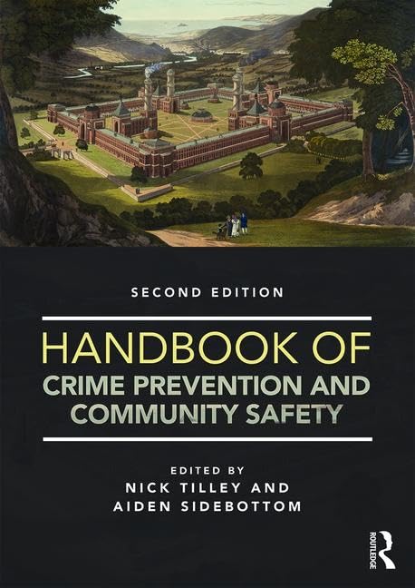 Handbook of Crime Prevention and Community Safety: Sidebottom, Aiden ...