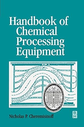 Handbook of Chemical Processing Equipment: Cheremisinoff Consulting Engineer, Nicholas P ...